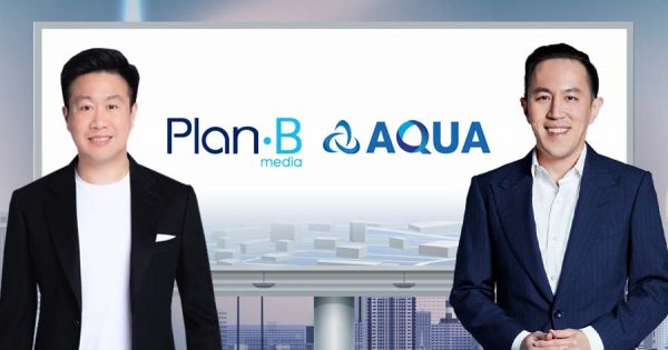 PLANB สยายปีกอาณาจักร "สื่อนอกบ้าน" AQUA มุ่ง "แวร์เฮ้าส์-พลังงาน" เล็งเปิดธุรกิจใหม่